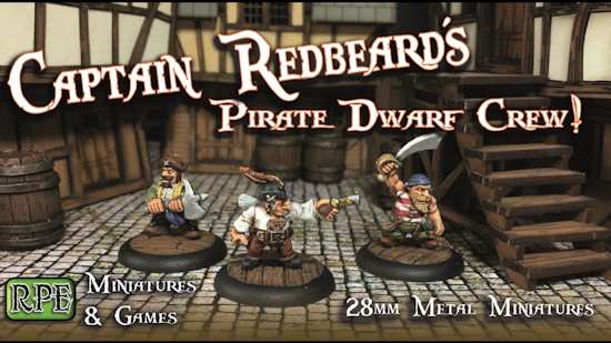 [TMP] Captain Redbeard's Pirate Dwarves on Kickstarter